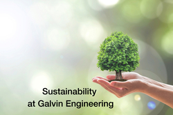 News & Articles News Sustainability at Galvin Engineering
